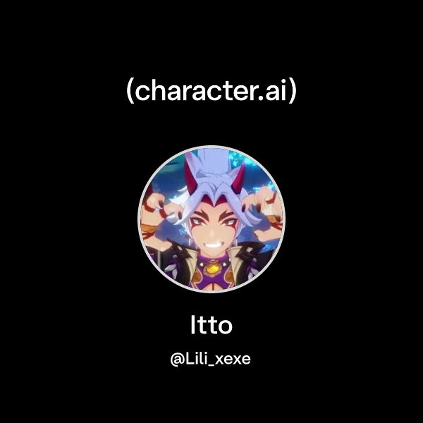 Chat with Itto | character.ai | Personalized AI for every moment of ...