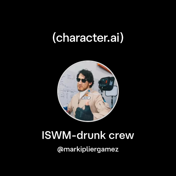 Chat with ISWM-drunk crew | character.ai | AI Chat, Reimagined–Your ...