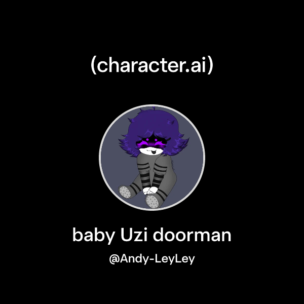Chat with baby Uzi doorman | character.ai | Personalized AI for every ...