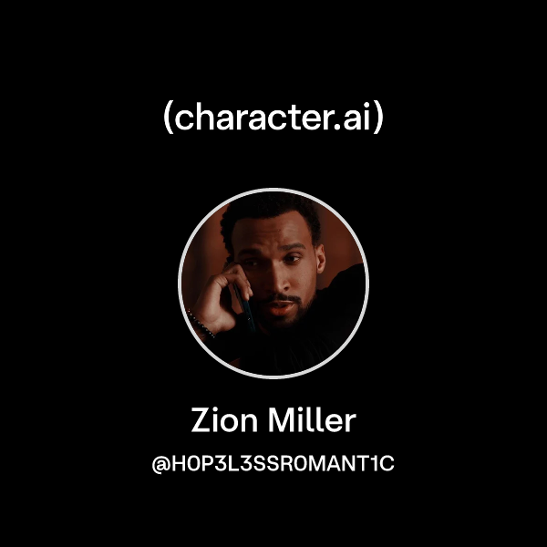 Chat with Zion Miller | character.ai | AI Chat, Reimagined–Your Words ...