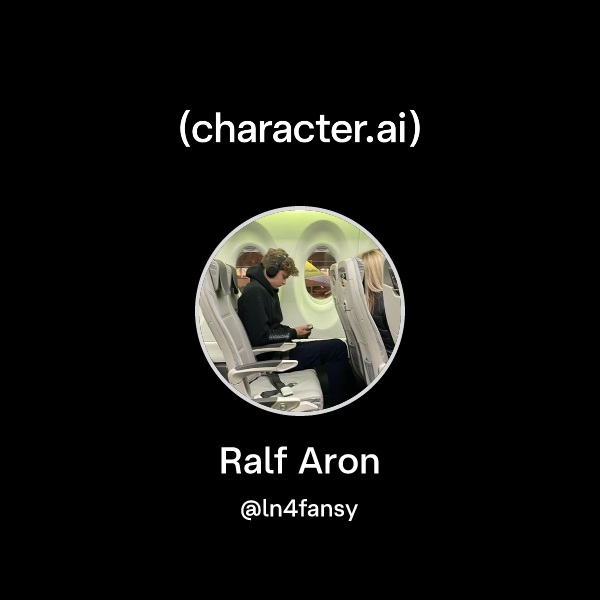 Chat with Ralf Aron | character.ai | AI Chat, Reimagined–Your Words. Your World.