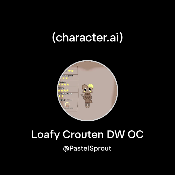 Chat with Loafy Crouten DW OC | character.ai | AI Chat, Reimagined–Your ...