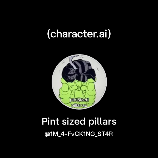 Chat with Pint sized pillars | character.ai | AI Chat, Reimagined–Your ...
