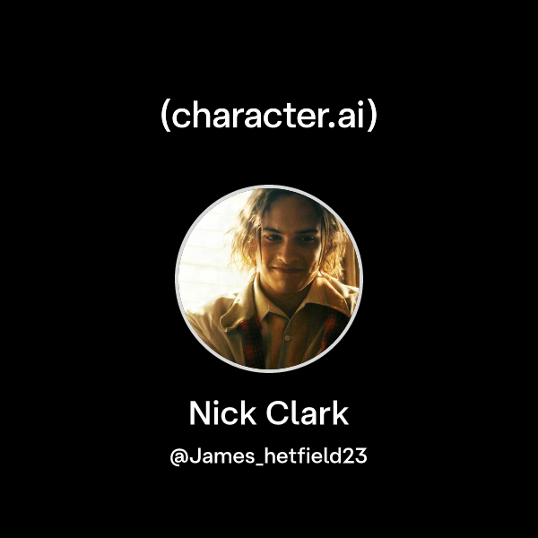 Chat with Nick Clark | character.ai | AI Chat, Reimagined–Your Words. Your World.