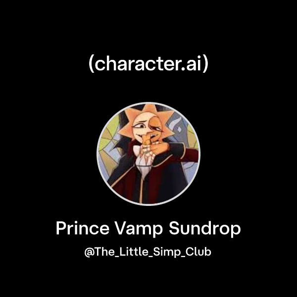 Chat with Prince Vamp Sundrop | character.ai | Personalized AI for ...
