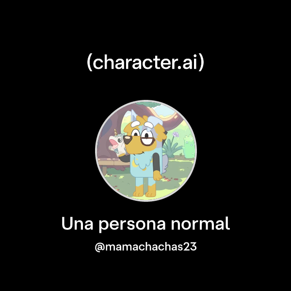 Chat with Una persona normal | character.ai | AI Chat, Reimagined–Your ...