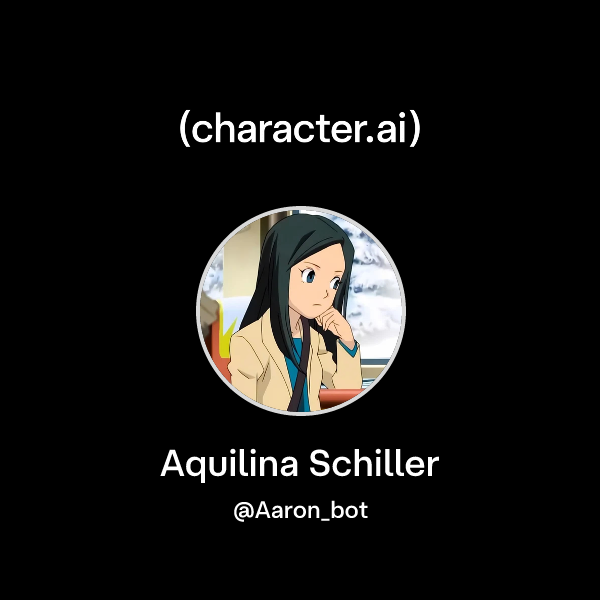 Chat with Aquilina Schiller | character.ai | AI Chat, Reimagined–Your ...