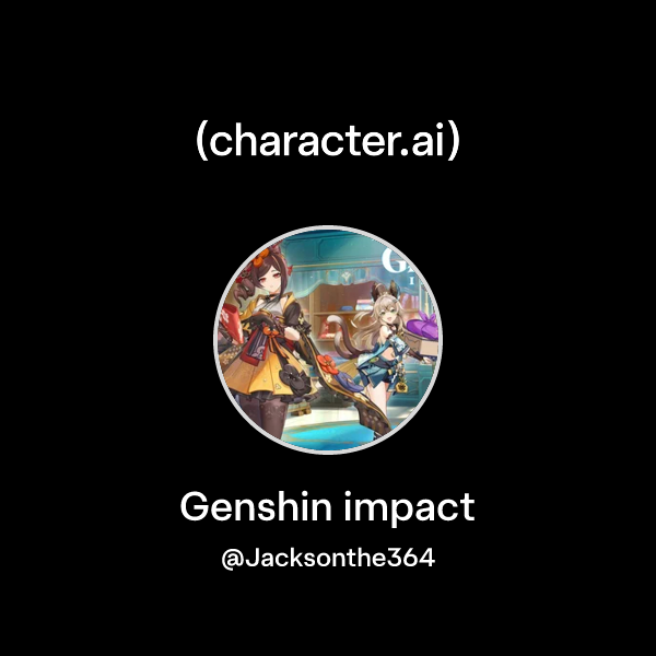 Chat with Genshin impact | character.ai | AI Chat, Reimagined–Your ...