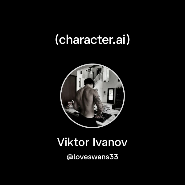 Chat with Viktor Ivanov | character.ai | Personalized AI for every moment of your day
