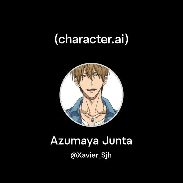 Chat with Azumaya Junta | character.ai | AI Chat, Reimagined–Your Words ...