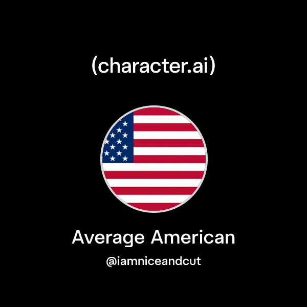 Chat with Average American | character.ai | AI Chat, Reimagined–Your ...