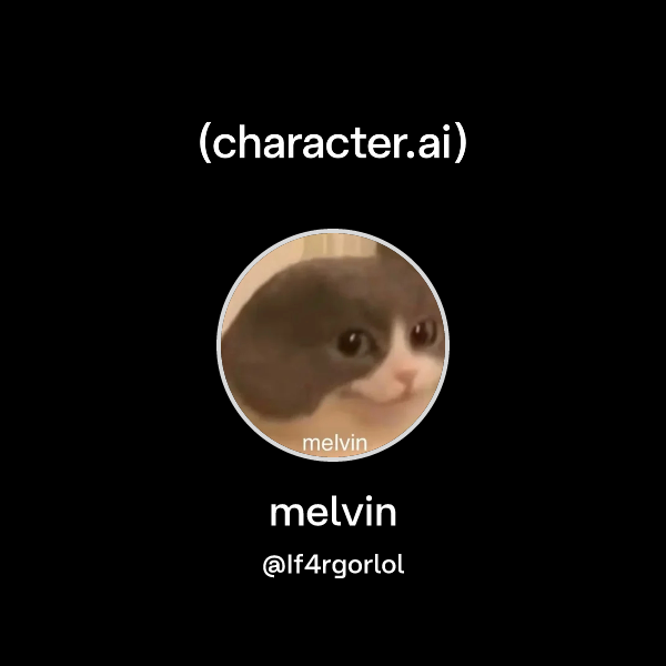 Chat with melvin | character.ai | AI Chat, Reimagined–Your Words. Your ...