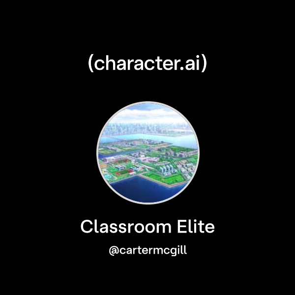 Chat with Classroom Elite | character.ai | AI Chat, Reimagined–Your ...