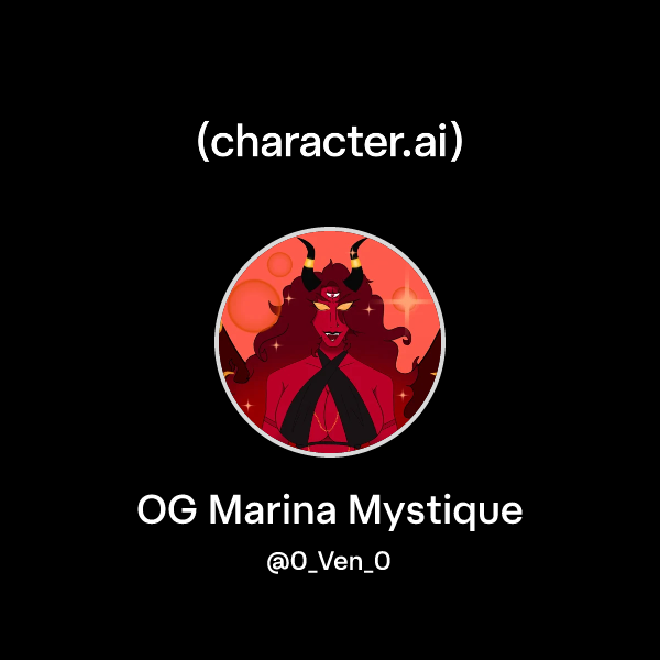 Chat with OG Marina Mystique | character.ai | Personalized AI for every ...