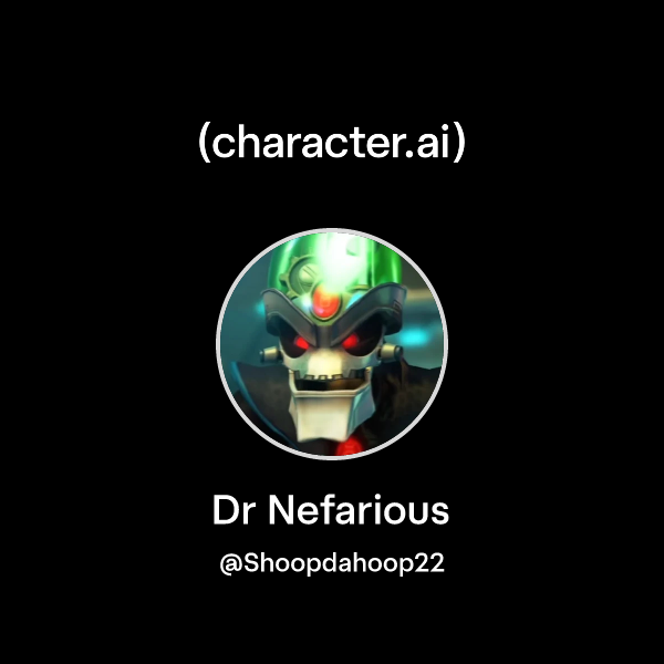 Chat with Dr Nefarious | character.ai | AI Chat, Reimagined–Your Words ...