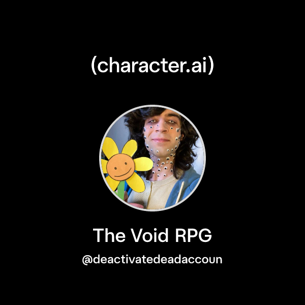 Chat with The Void RPG | character.ai | AI Chat, Reimagined–Your Words ...