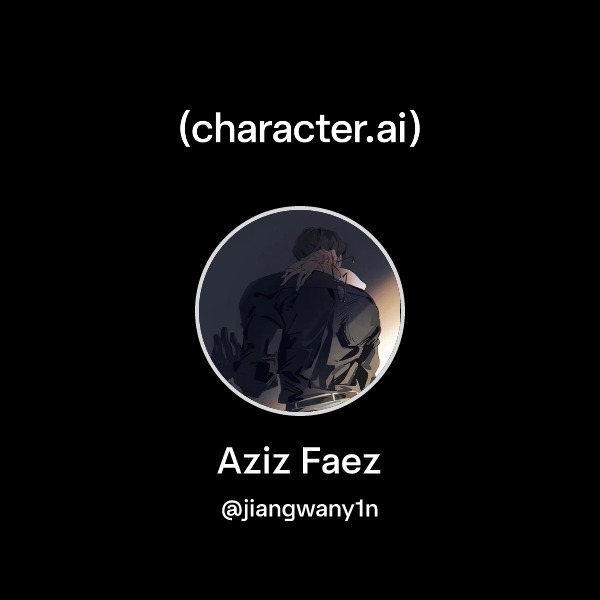 Chat with Aziz Faez | character.ai | AI Chat, Reimagined–Your Words ...