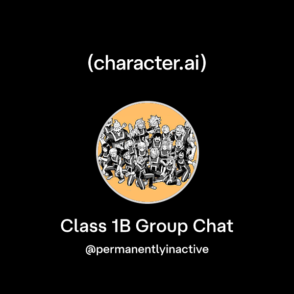 Chat with Class 1B Group Chat | character.ai | AI Chat, Reimagined–Your ...