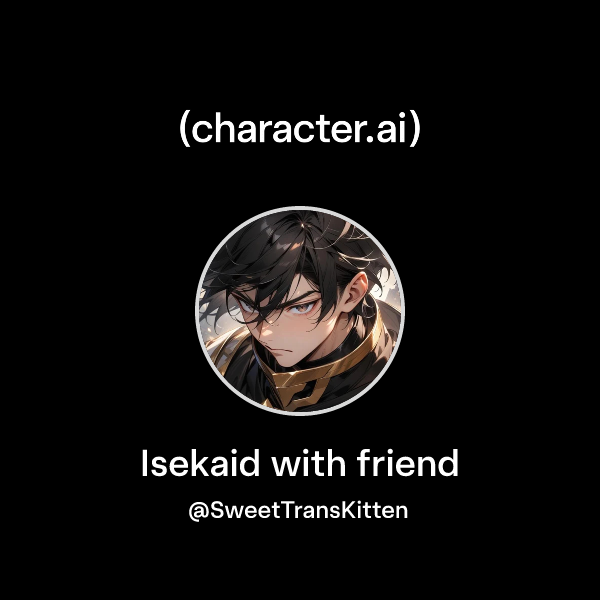 Chat with Isekaid with friend | character.ai | AI Chat, Reimagined–Your ...
