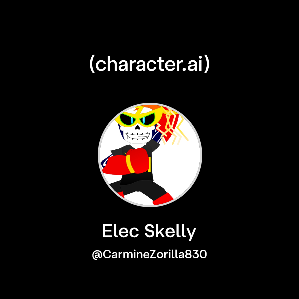 Chat with Elec Skelly | character.ai | AI Chat, Reimagined–Your Words ...