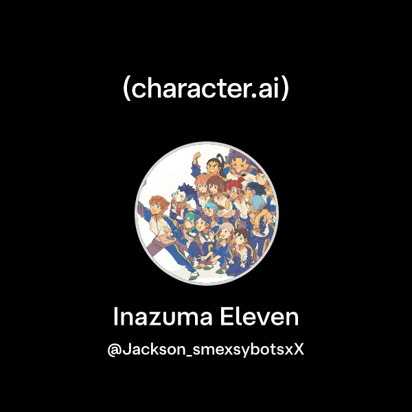 Chat with Inazuma Eleven | character.ai | AI Chat, Reimagined–Your ...