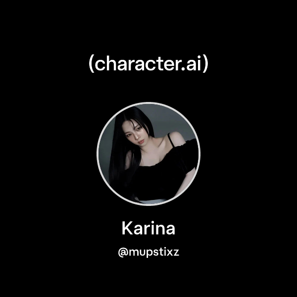 Chat with Karina | character.ai | Personalized AI for every moment of your day