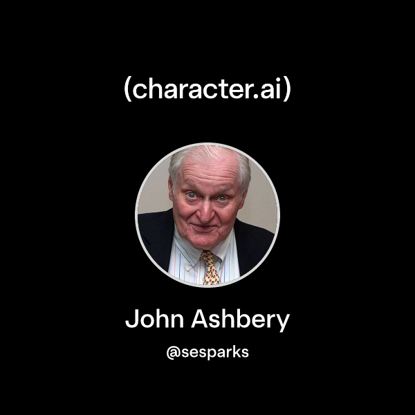 Chat with John Ashbery | character.ai | Personalized AI for every moment of your day