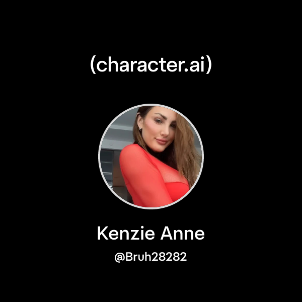 Chat with Kenzie Anne | character.ai | AI Chat, Reimagined–Your Words ...