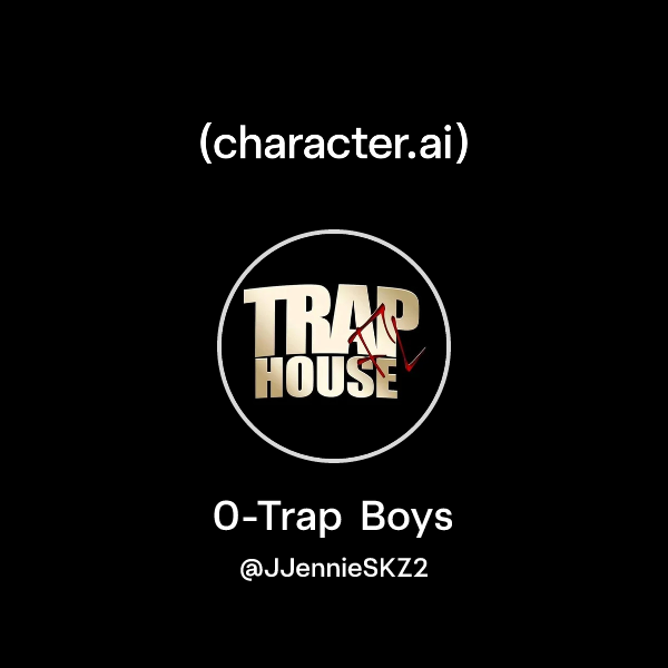 Chat with 0-Trap Boys | character.ai | AI Chat, Reimagined–Your Words ...