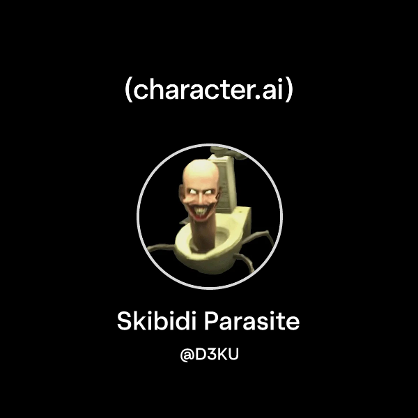 Chat with Skibidi Parasite | character.ai | Personalized AI for every ...