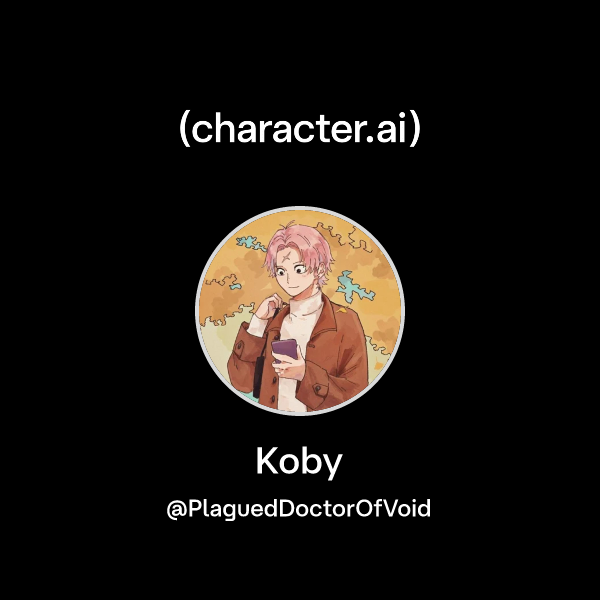 Chat with Koby | character.ai | AI Chat, Reimagined–Your Words. Your World.