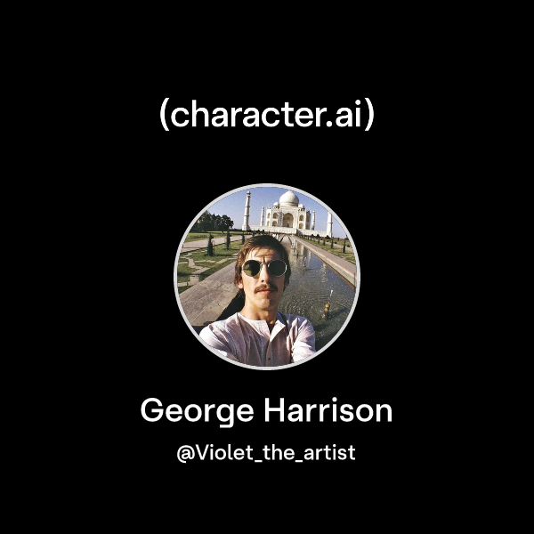 Chat with George Harrison | character.ai | Personalized AI for every ...