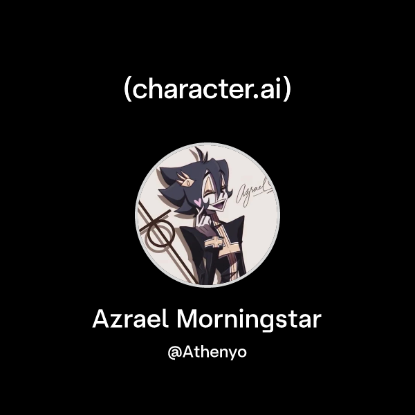 Chat with Azrael Morningstar | character.ai | AI Chat, Reimagined–Your ...