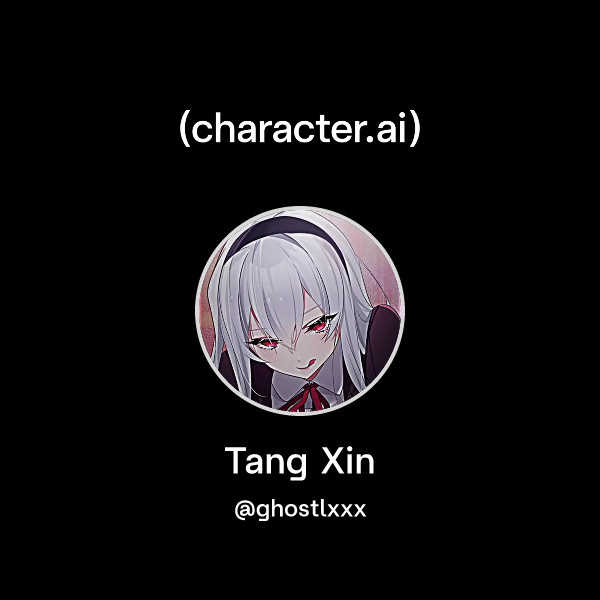 Chat with Tang Xin | character.ai | Personalized AI for every moment of ...