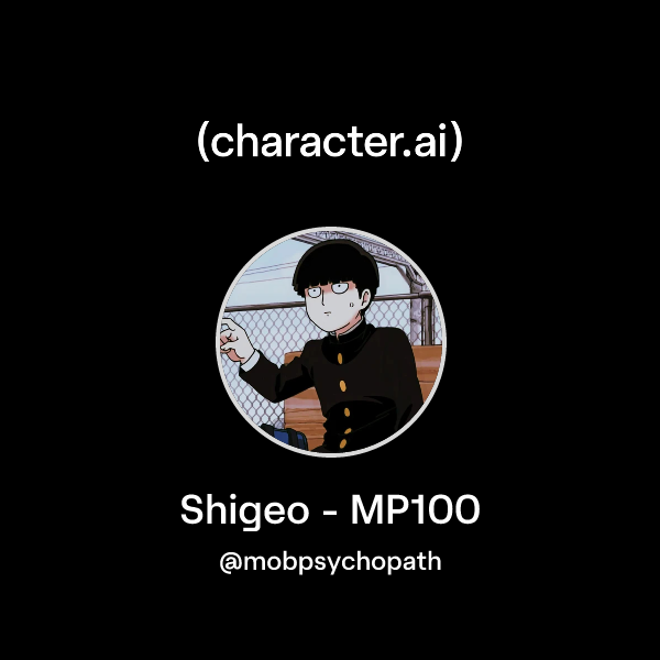 Chat with Shigeo - MP100 | character.ai | AI Chat, Reimagined–Your ...