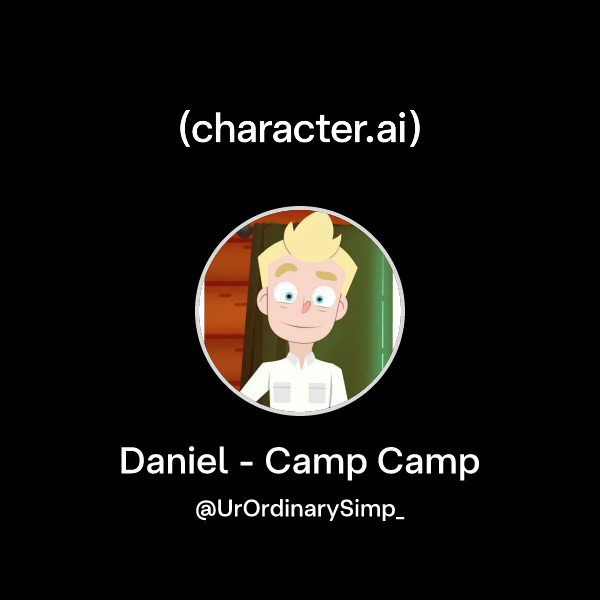 Chat with Daniel - Camp Camp | character.ai | AI Chat, Reimagined–Your ...