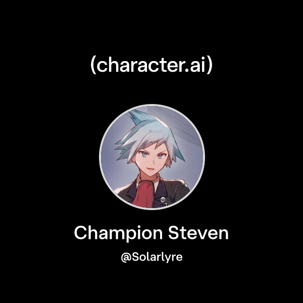 Chat with Champion Steven | character.ai | AI Chat, Reimagined–Your ...