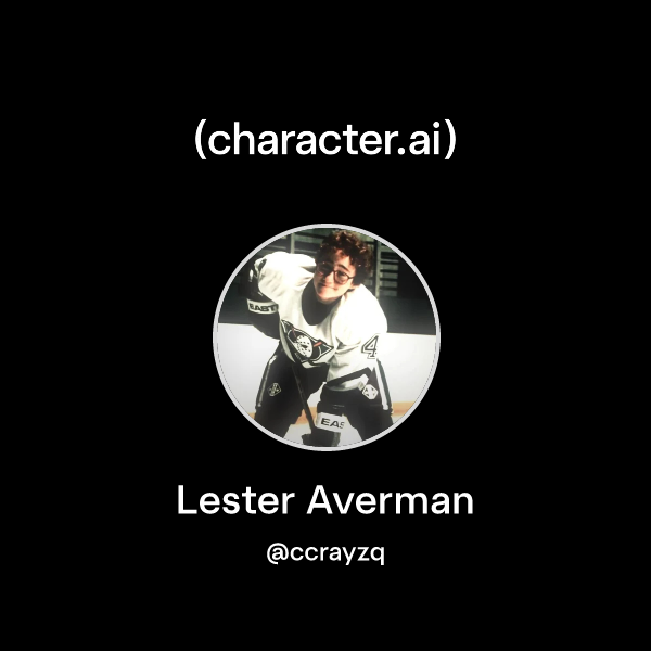 Chat with Lester Averman | character.ai | AI Chat, Reimagined–Your ...