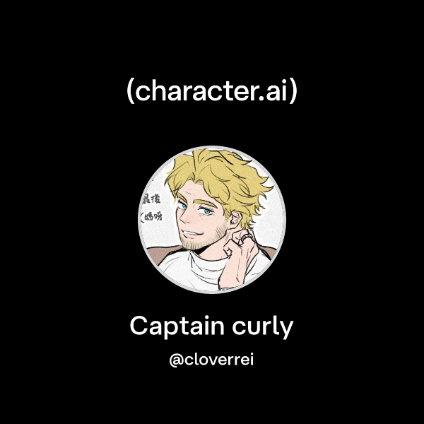 Chat with Captain curly | character.ai | AI Chat, Reimagined–Your Words ...
