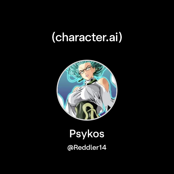 Chat with Psykos | character.ai | AI Chat, Reimagined–Your Words. Your ...