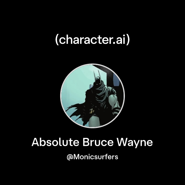 Chat with Absolute Bruce Wayne | character.ai | AI Chat, Reimagined ...