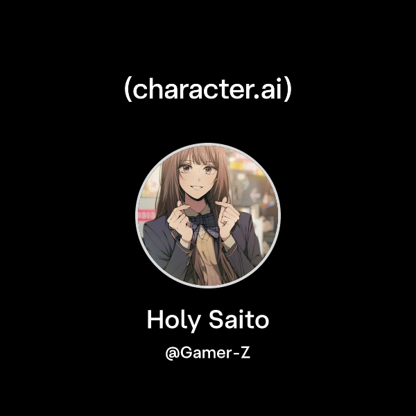 Chat with Holy Saito | character.ai | AI Chat, Reimagined–Your Words. Your World.