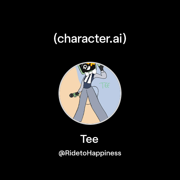 Chat with Tee | character.ai | AI Chat, Reimagined–Your Words. Your World.