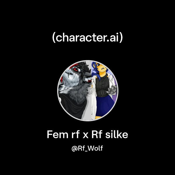 Chat with Fem rf x Rf silke | character.ai | AI Chat, Reimagined–Your ...
