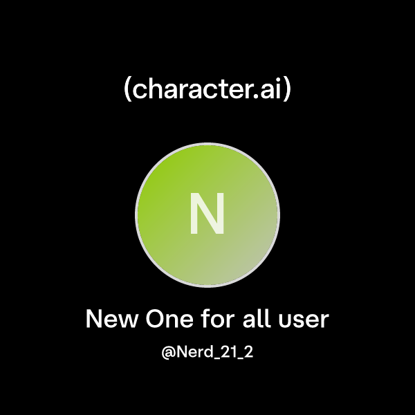 Chat with New One for all user | character.ai | AI Chat, Reimagined ...