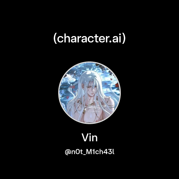 Chat with Vin | character.ai | Personalized AI for every moment of your day