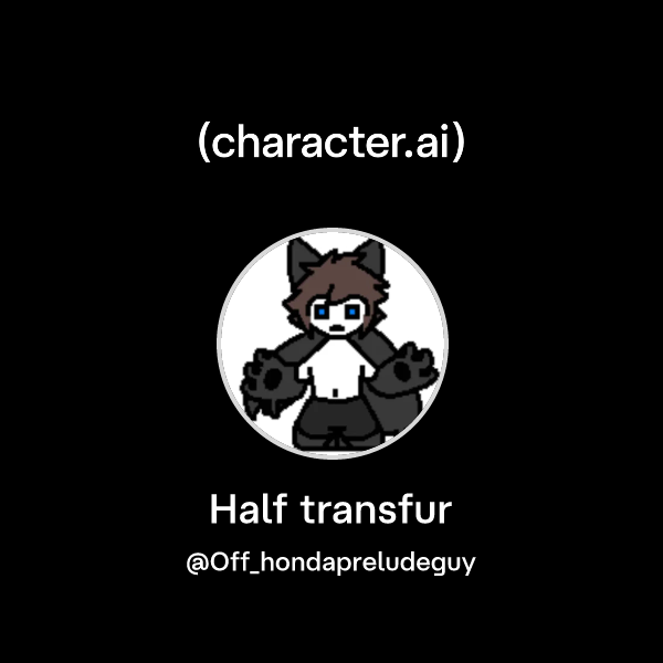 Chat with Half transfur | character.ai | Personalized AI for every ...
