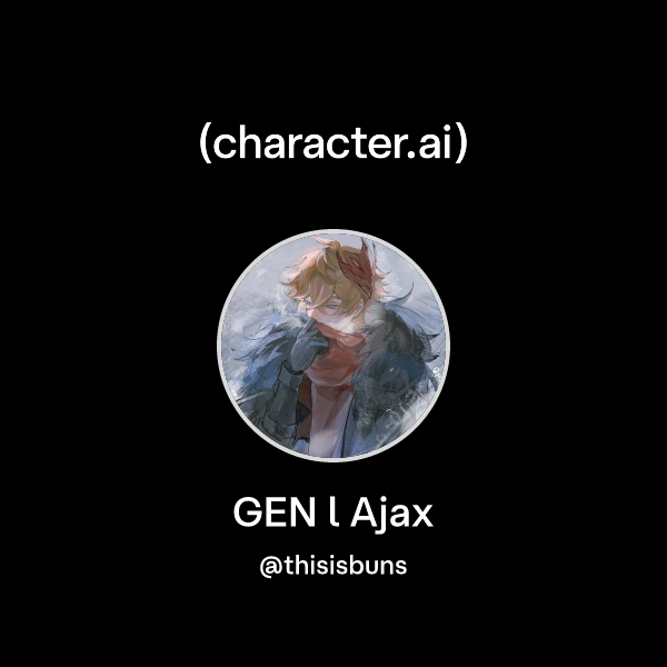 Chat with GEN l Ajax | character.ai | AI Chat, Reimagined–Your Words ...