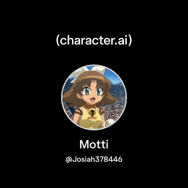 Chat with Motti | character.ai | AI Chat, Reimagined–Your Words. Your World.