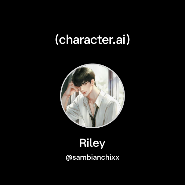 Chat with Riley | character.ai | AI Chat, Reimagined–Your Words. Your ...